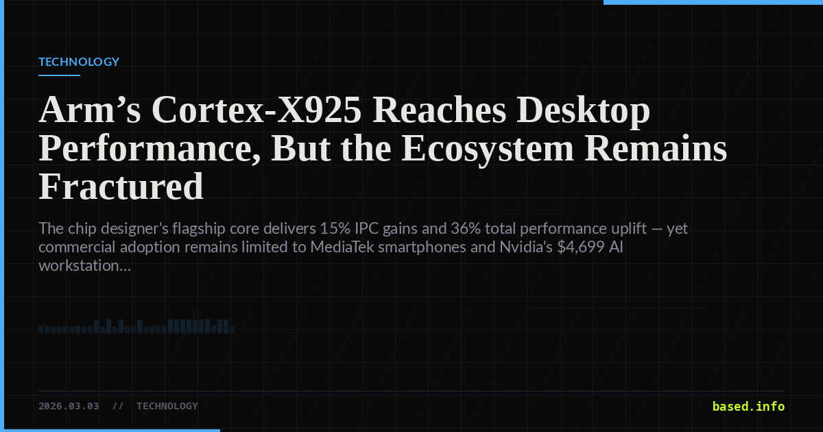 Arm’s Cortex-X925 Reaches Desktop Performance, But the Ecosystem ...